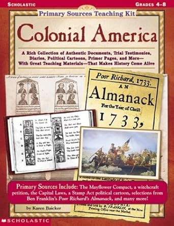 Primary Sources Teaching Kit: Colonial America: Karen Baicker ...