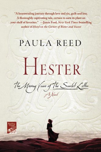 Hester: The Missing Years of The Scarlet Letter: A Novel: Paula Reed ...