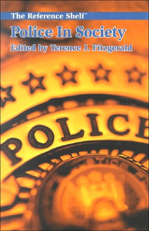 Police in Society (Reference Shelf) (Garland Reference Library of the ...