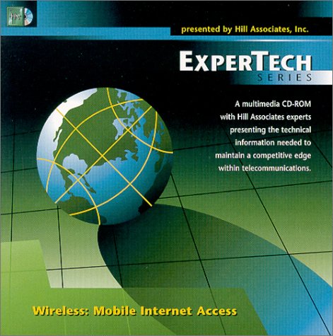 ExperTech Series : Wireless: Mobile Internet Access: Inc., Hill ...