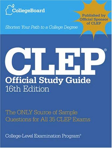 CLEP Official Study Guide, 16th Ed.: All-new 16th Edition: The College ...
