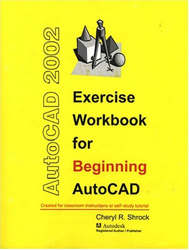 Amazon.com: Exercise Workbook for Beginning AutoCAD 2002: 9780831131968 ...