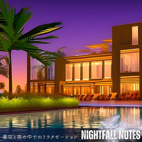 Amazon MusicでNightfall Notesの星空と夜の中でのリラクゼーションを再生する