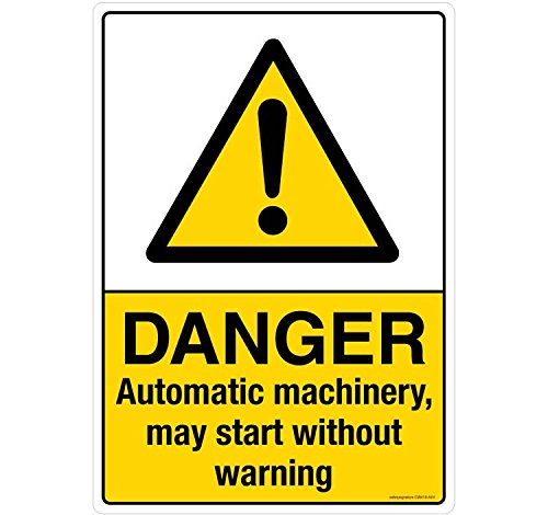 Safety Sign Store Danger: Automatic Machinery, May Start without ...