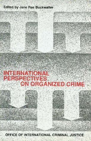 International Perspectives on Organized Crime: Buckwalter, Jane R ...
