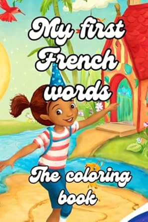 My First French Words: A Coloring Book for Kids: Heartyshow ...