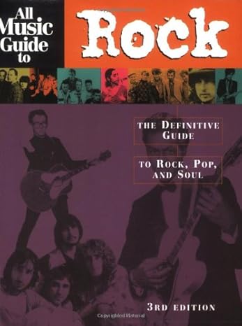 All Music Guide to Rock: The Definitive Guide to Rock, Pop, and Soul ...