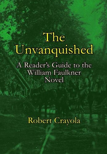 『The Unvanquished: A Reader's Guide to the William Faulkner - 読書メーター
