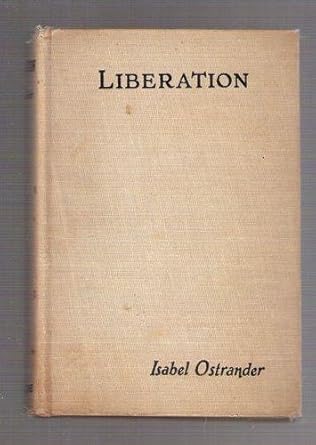 Amazon.com: Liberation [IN DUSTJACKET]: Ostrander, Isabel: Libros
