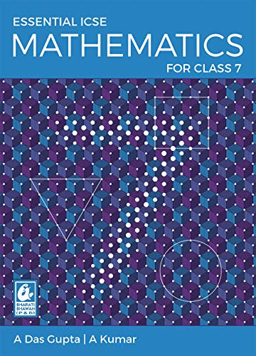 Essential ICSE Mathematics for Class 7 eBook : Gupta, Asit Das, Kumar ...