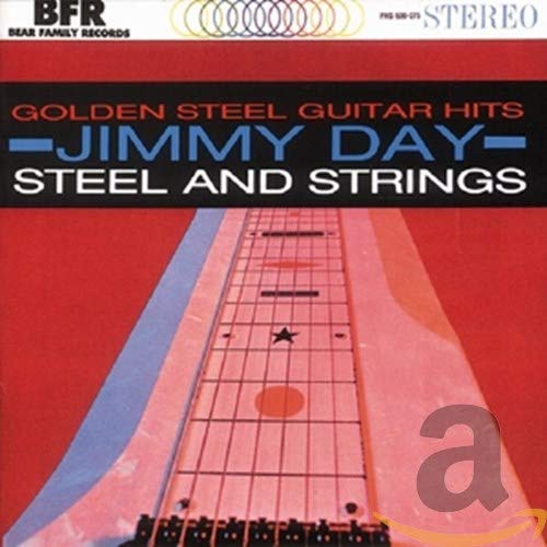 Jimmy Day - Steel Strings: Golden Steel Guitar Hits - Amazon.com Music