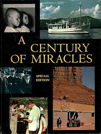 A Century of Miracles, Special Edition: Richard H. Utt: Amazon.com: Books