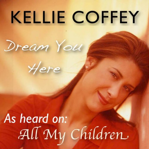 Play Dream You Here by Kellie Coffey on Amazon Music