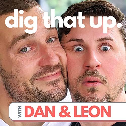 Dig That Up with Dan and Leon : Dan and Leon: Amazon.in: Audible Books ...