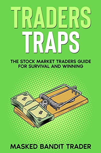 Amazon.com: TRADERS TRAPS: THE STOCK MARKET TRADERS GUIDE FOR SURVIVAL ...