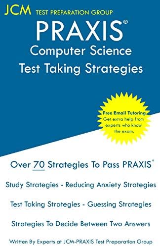 PRAXIS Computer Science - Test Taking Strategies: PRAXIS 5652 - Free ...
