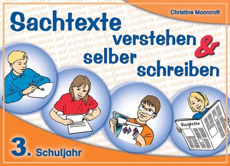 Sachtexte verstehen und selber schreiben - 3. Schuljahr : Moorcroft ...