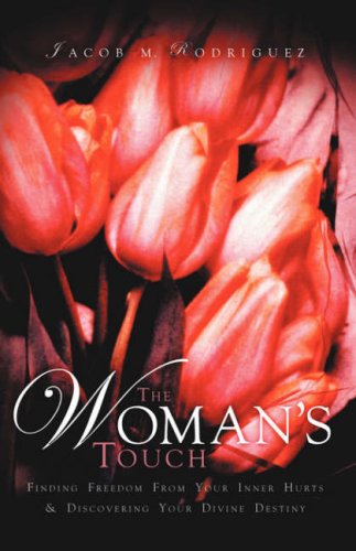 The Woman's Touch: Rodriguez, Jacob M.: 9781594672729: Amazon.com: Books