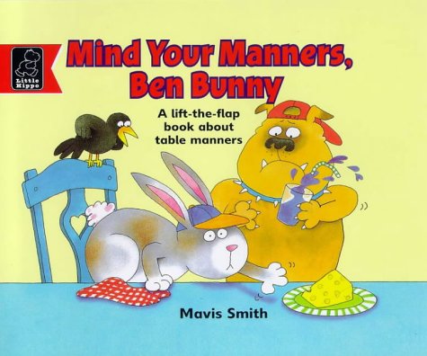 Mind Your Manners, Ben Bunny (Learn with): Mavis Smith: 9780590543781 ...