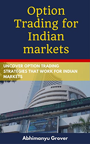 Option Trading for Indian markets: Uncover option trading strategies ...