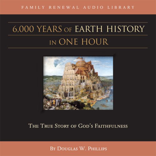 Amazon.com: 6,000 Years of Earth History (CD): 9781929241729: Phillips ...