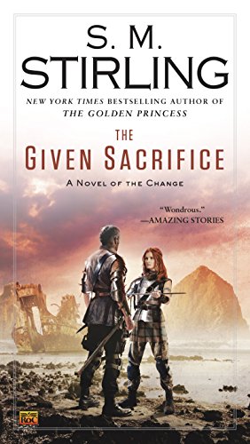 Amazon.com: The Given Sacrifice (Emberverse Book 10) eBook : Stirling ...
