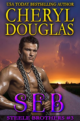 Seb (Steele Brothers #3) - Kindle edition by Douglas, Cheryl ...