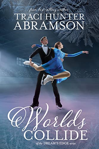 Worlds Collide (Dream's Edge #3) - Kindle edition by Abramson, Traci Hunter. Contemporary ...