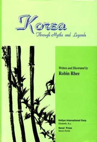 Korea Through Myths and Legends : Rhee, Robin: Amazon.es: Libros