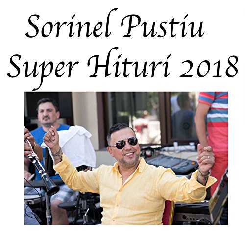 Amazon.com: Super Hituri 2018 : Sorinel Pustiu: Digital Music