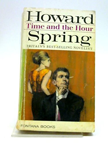 Time and the Hour: Howard Spring: Amazon.com: Books