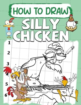 How To Draw Silly Chicken: Simple Guide Book With Step-by-Step ...