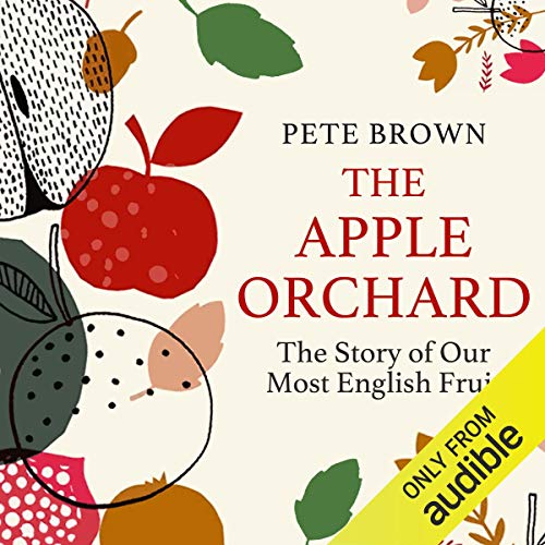 Amazon.com: The Apple Orchard: The Story of Our Most English Fruit ...