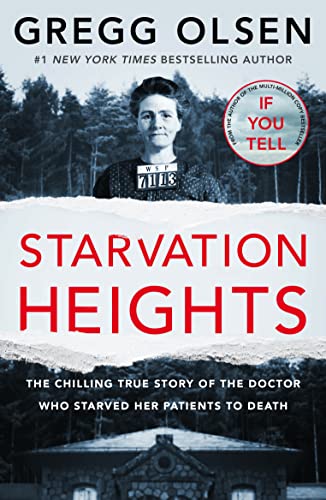 Starvation Heights: The chilling true story of the doctor who starved ...