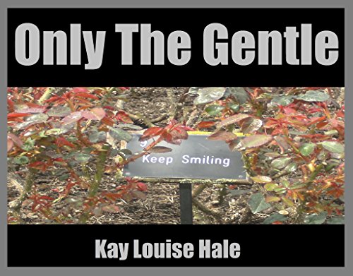 Only The Gentle eBook : Hale, Kay Louise: Amazon.co.uk: Kindle Store