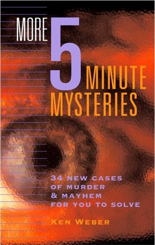 More Five-Minute Mysteries: 34 New Cases oif Murder & Mahem to Solve ...