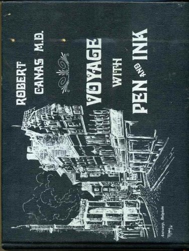 Voyage with Pen and Ink: M.D. Robert Canas: Amazon.com: Books
