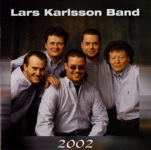 Play Lars Karlsson Band: 2002 by Lars Karlsson Band on Amazon Music