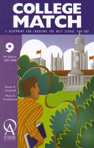 College Match: A Blueprint for Choosing the Best School for You: Steven ...