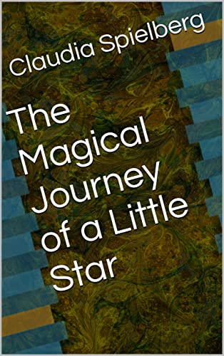 The Magical Journey of a Little Star: Book for children 3 - 7 years old ...
