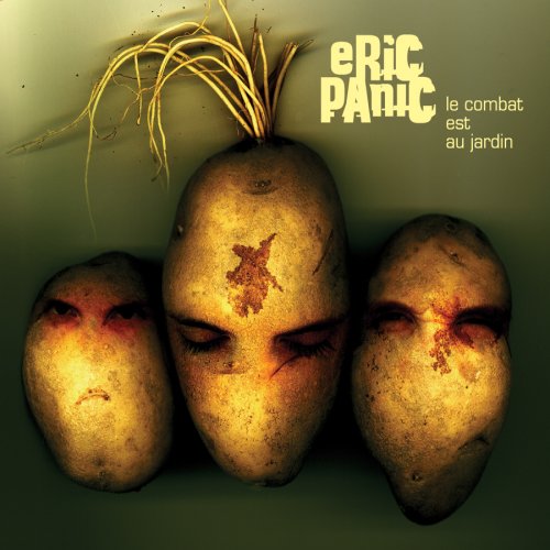 Eric Panic - Le Combat Est Au Jardin - Amazon.com Music
