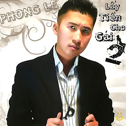 Lấy Tiền Cho Gái 2 by Phong Lê on Amazon Music - Amazon.co.uk