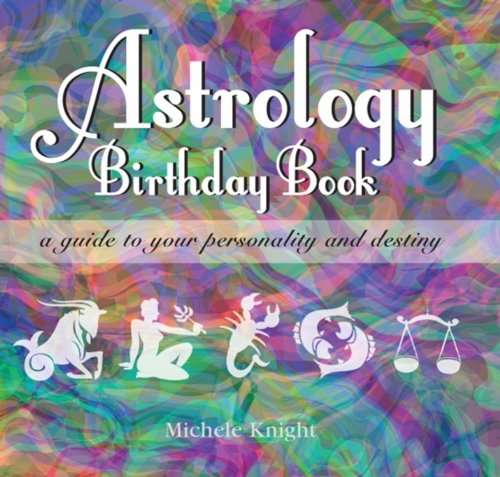 Astrology Birthday Book: A Guide to Your Personality and Destiny ...