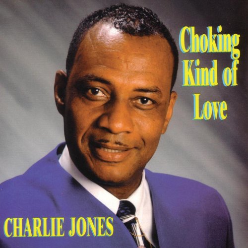 Amazon.com: Choking Kind Of Love : Charlie Jones: Digital Music