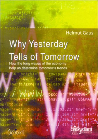 Why Yesterday Tells of Tomorrow: Gaus, Helmut: 9789044112054: Amazon ...