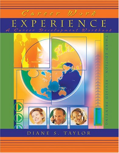 CAREER WORK EXPERIENCE: A CAREER DEVELOPMENT WORKBOOK : Taylor, Diane S ...