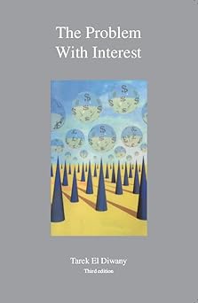 The Problem with Interest: Tarek El-Diwany: 9780954497415: Amazon.com ...