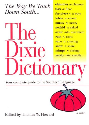 The Dixie Dictionary: Your Complete Guide to the Southern Language ...