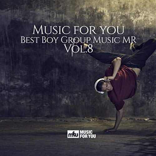 Amazon MusicでMusic For Uの베스트 보이그룹 MR 반주 Vol.8 Best K-pop Boy group ...
