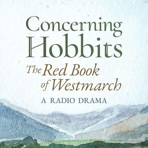 Amazon.com: Concerning Hobbits: The Red Book of Westmarch Radio Drama ...